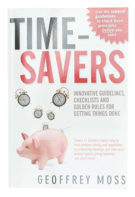 Time-Savers - Innovative Guidelines, Checklists And Golden Rules For ...