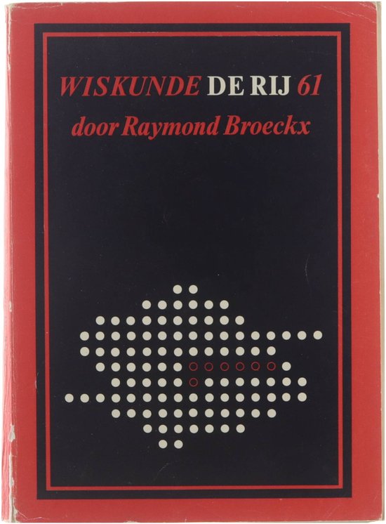 De rij : een rij leerboeken van wiskunde voor het middelbaar onderwijs ...