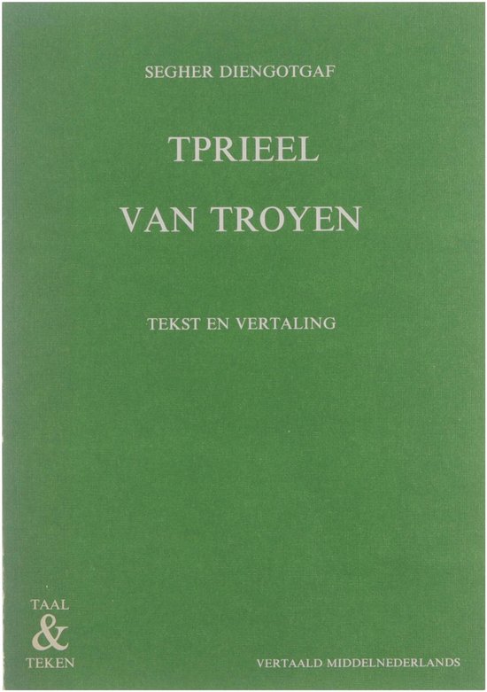 Tprieel van Troyen : tekst en vertaling | 9789066200104 | Diengotgaf ...