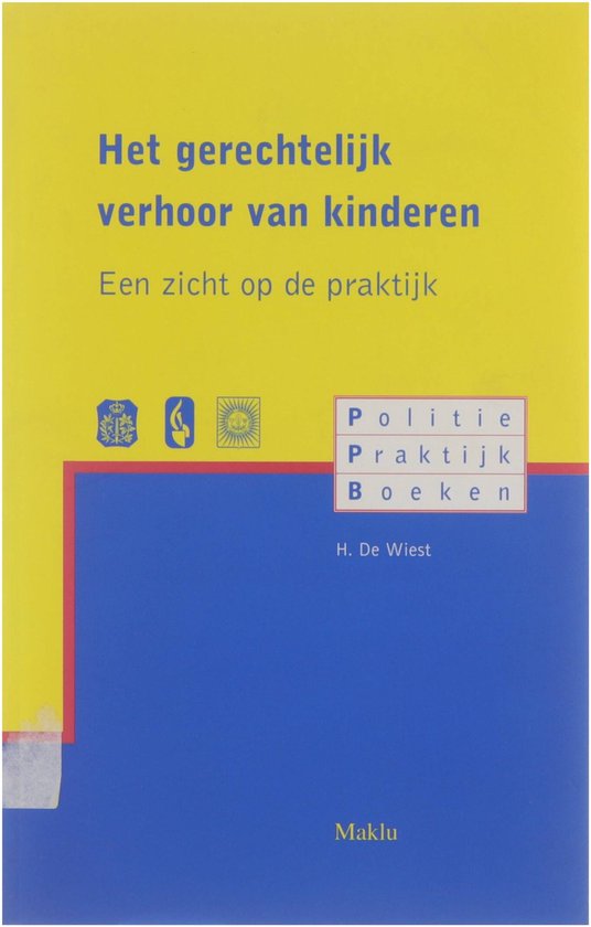 Het gerechtelijk verhoor van kinderen : een zicht op de praktijk ...