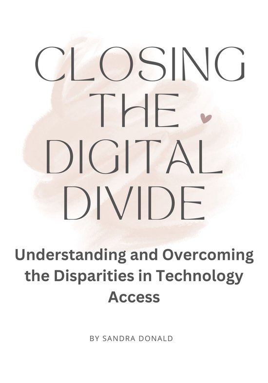 Closing the Digital Divide (ebook), Sarah Donald | 1230006055141 ...