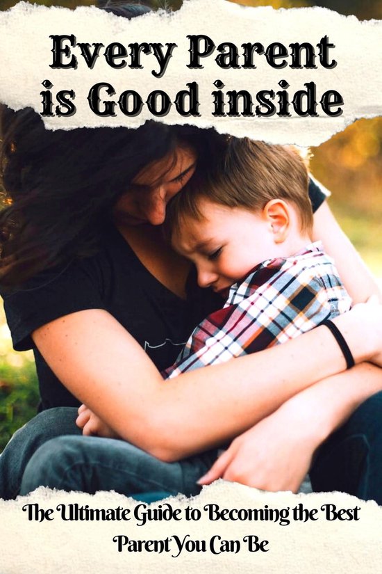 Every Parent is Good inside (ebook), Harvey Moss | 1230006153847 ...