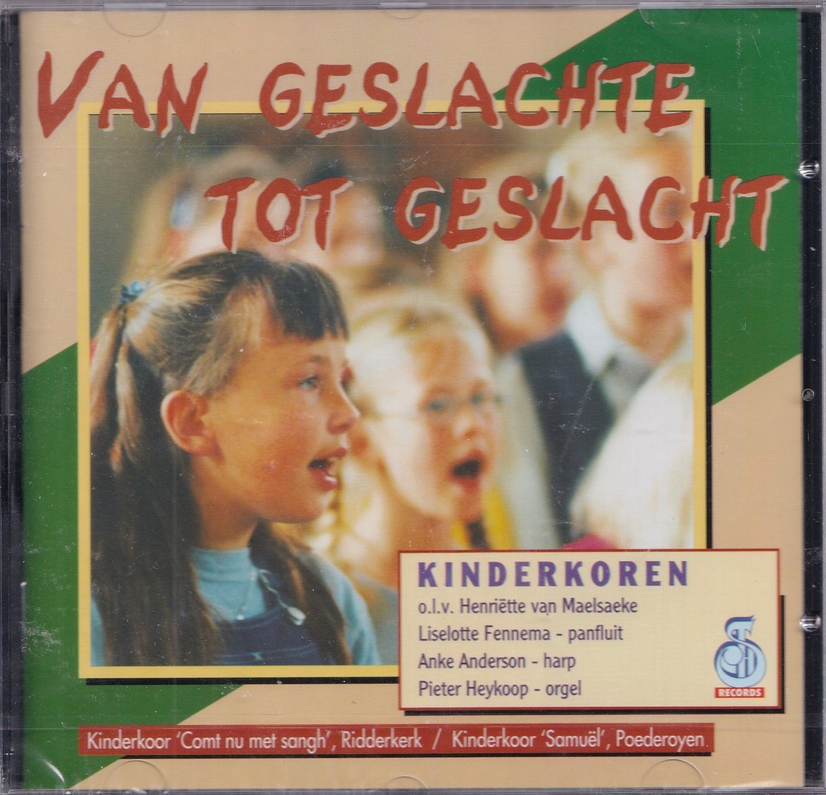 Van geslachte tot geslacht - Kinderkoor Comt nu met sangh Ridderkerk en Kinderkoor... | bol.com