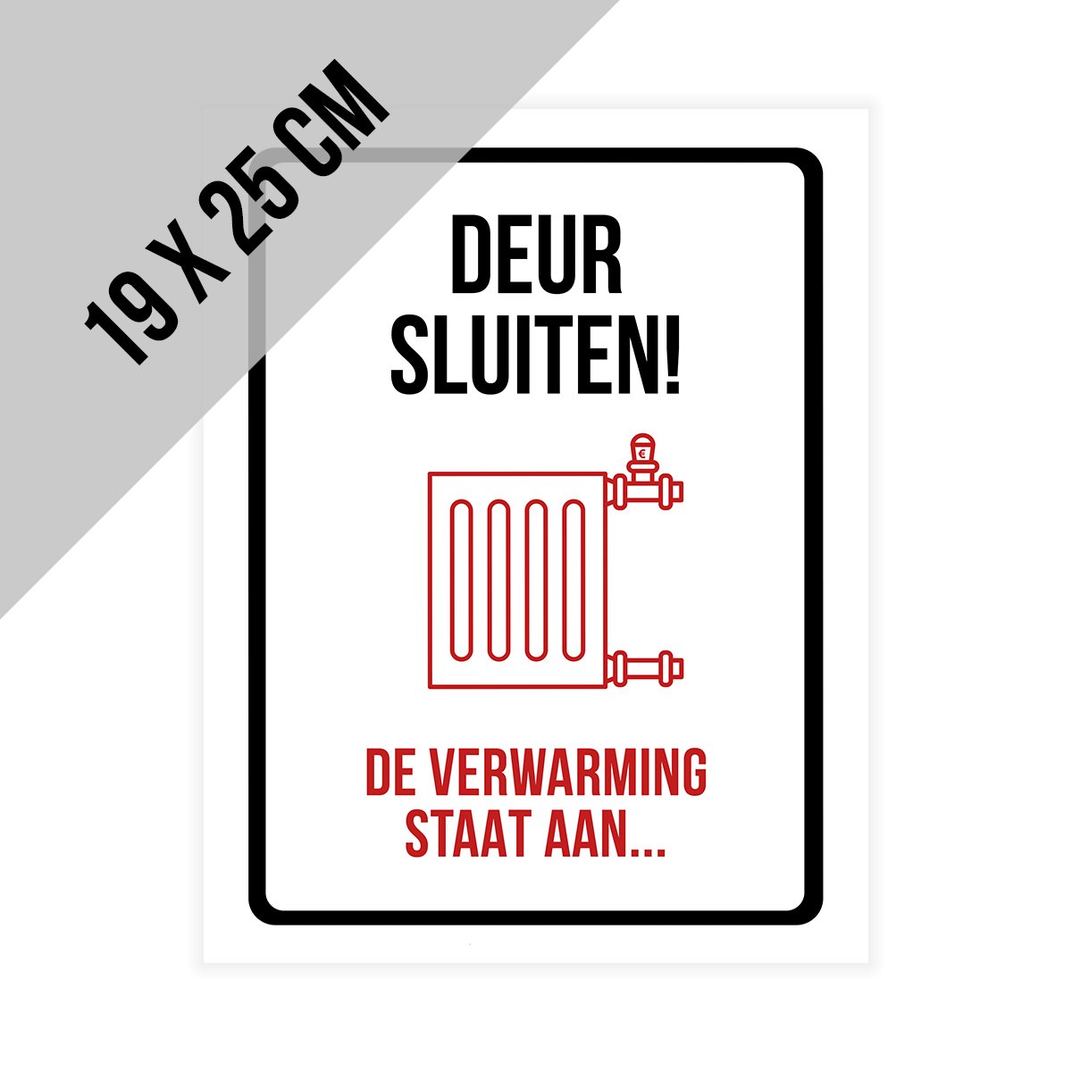 Pictogram/ bord | "Deur sluiten! De verwarming staat aan!" | 19 x 25 cm ...