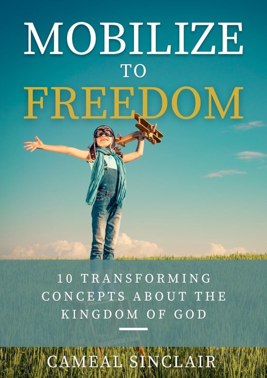 Mobilize to Freedom (ebook), Cameal Sinclair | 9781738884315 | Boeken | bol