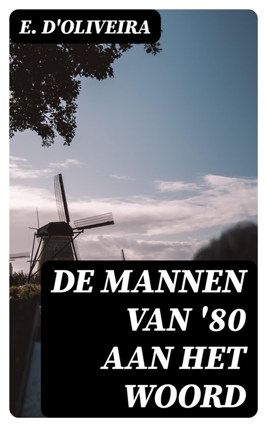 De mannen van '80 aan het woord (ebook), E. d'Oliveira | 8596547474760 ... De mannen van '80 aan het woord (ebook), E. d'Oliveira | 8596547474760 ...