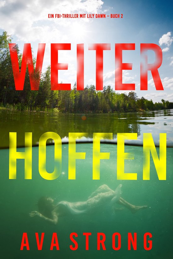 Ein FBI-Thriller mit Lily Dawn 2 - Weiter Hoffen (Ein FBI-Thriller mit Lily Dawn –... | bol.com