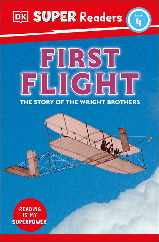 DK Super Readers- DK Super Readers Level 4 First Flight, Dk ...