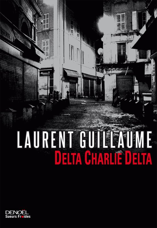 Delta Charlie Delta (ebook), Laurent Guillaume | 9782207117927 | Boeken ...