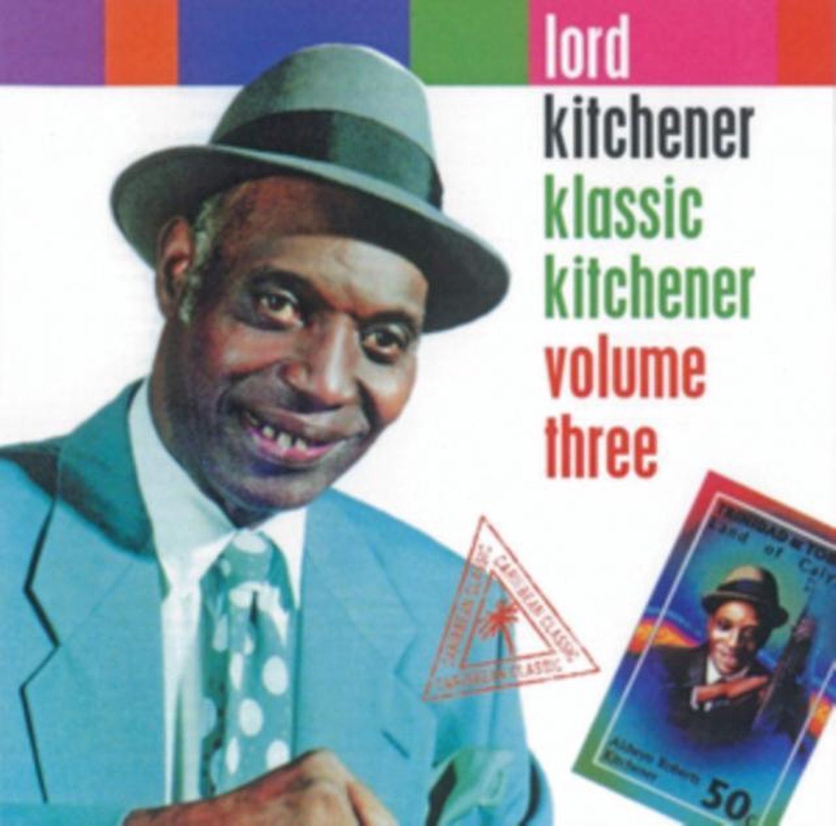 Lord Kitchener - Klassic Kitchener Volume Three (CD), Lord Kitchener ...