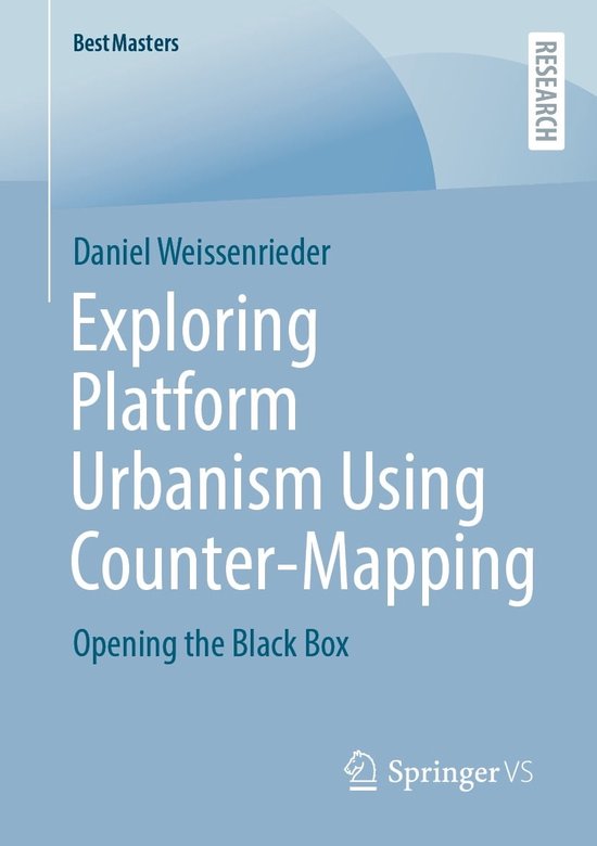 BestMasters - Exploring Platform Urbanism Using Counter-Mapping (ebook), Daniel... | bol.com