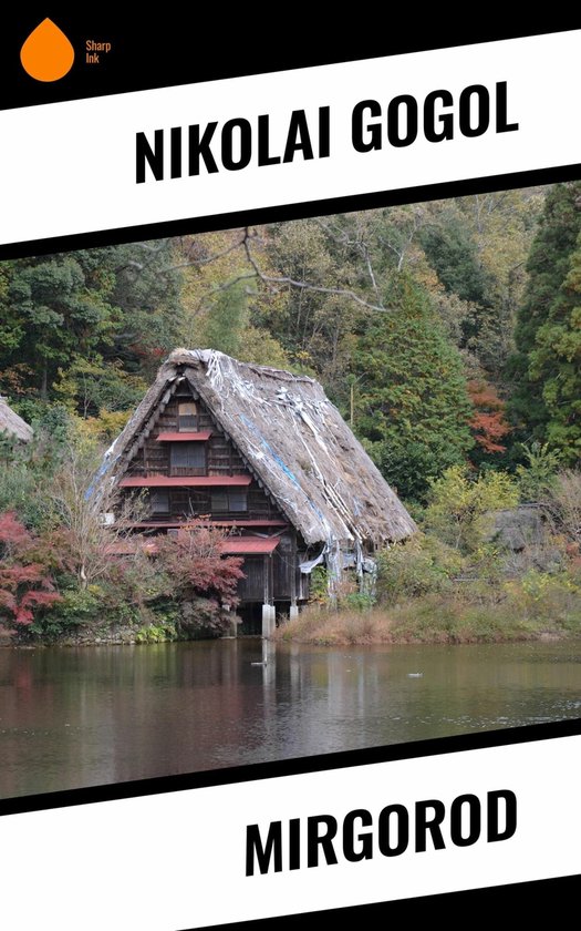 Mirgorod (ebook), Nikolai Gogol | 9788028283384 | Boeken | bol.com