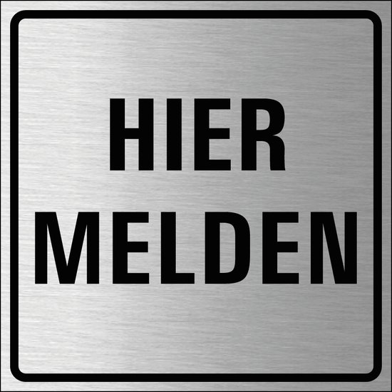Hier melden bordje, geborsteld aluminium 150 x 150 mm | bol
