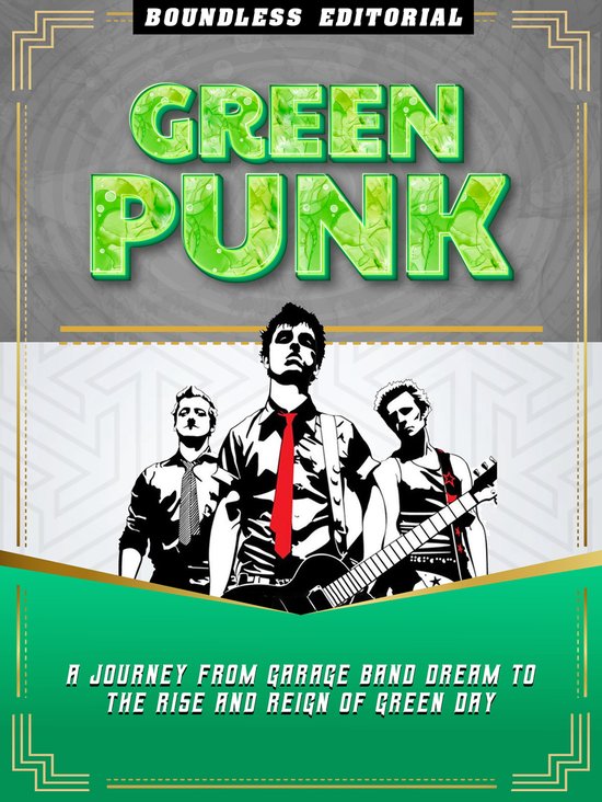 Green Punk: A Journey From Garage Band Dream To The Rise And Reign Of ...