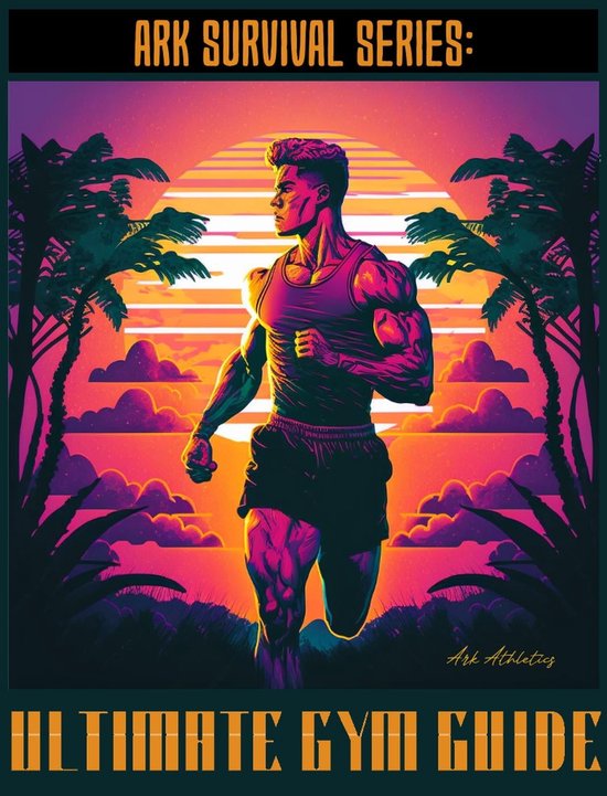 Ark Survival Series 1 - Ultimate Gym Guide (ebook), Jacob Birtola ...