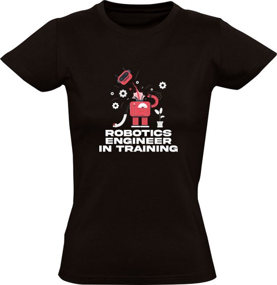 Robotics Engineer in Training Dames T-shirt | robotica-ingenieur ...
