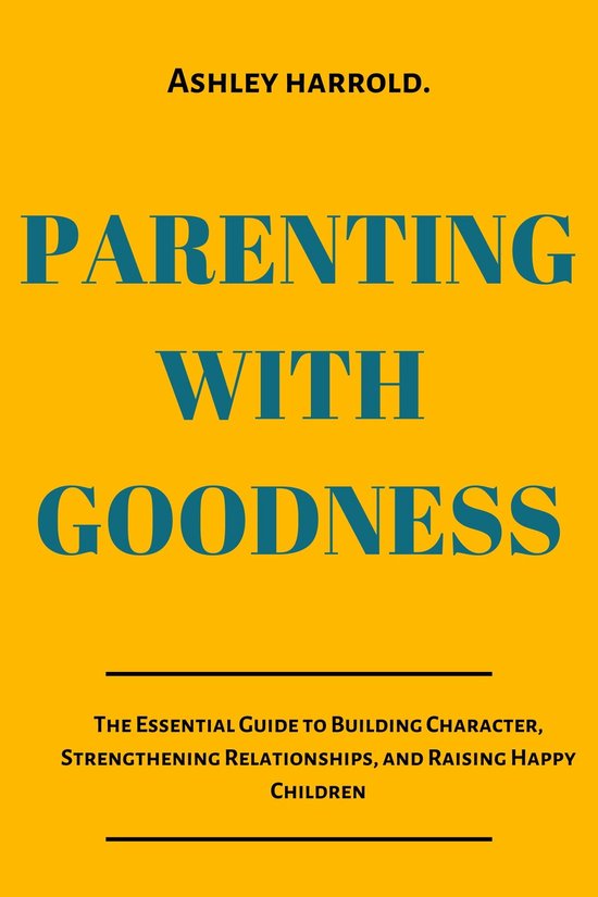 Parenting with goodness (ebook), Ashley Harrold | 1230006192068 ...