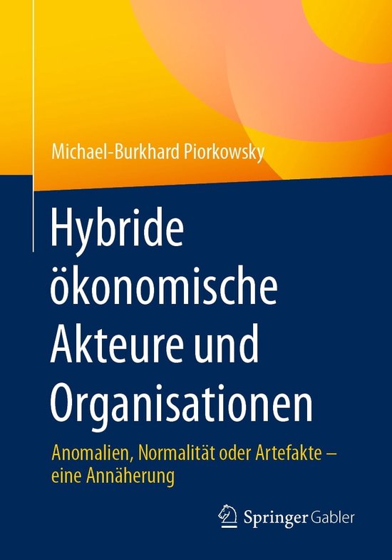 Hybride ökonomische Akteure und Organisationen (ebook), Michael ...