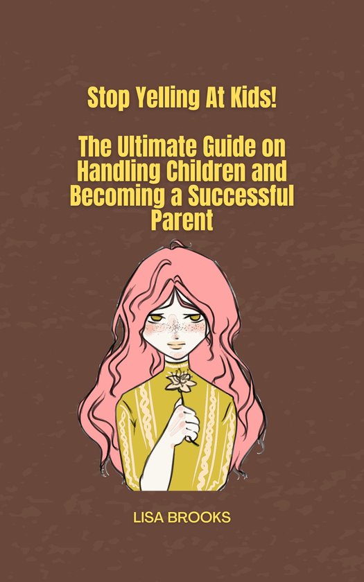 Stop Yelling At Kids (ebook), Lisa Brooks | 1230006111236 | Boeken ...