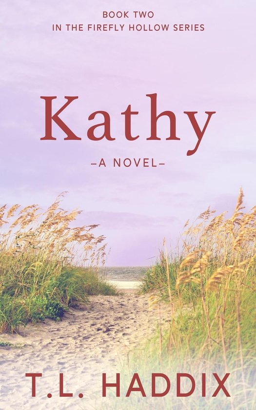 Firefly Hollow 2 - Kathy (ebook), t. L. Haddix | 9781519955050 | Boeken ...