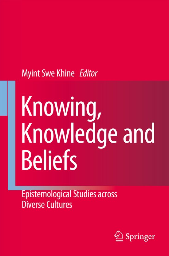 Knowing, Knowledge and Beliefs, Myint Swe Khine | 9789048176762 ...