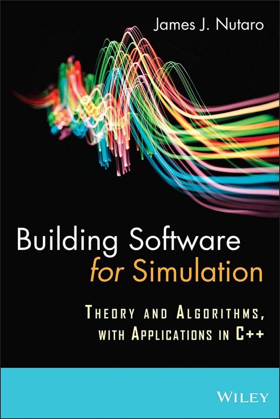 Building Software for Simulation: Theory and Algorithms, with ...