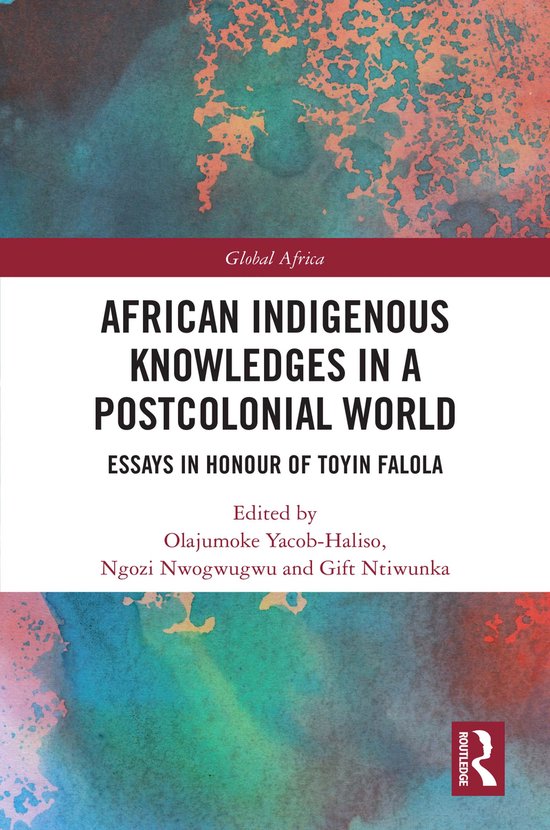 Global Africa- African Indigenous Knowledges in a Postcolonial World ...