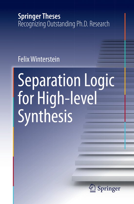 Springer Theses- Separation Logic for High-level Synthesis ...