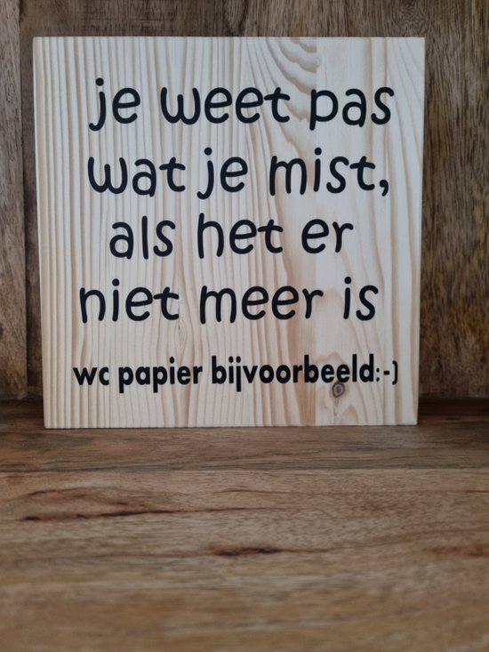 Tekstbord 20x20. je weet pas wat je mist als je er niet meer bent | bol
