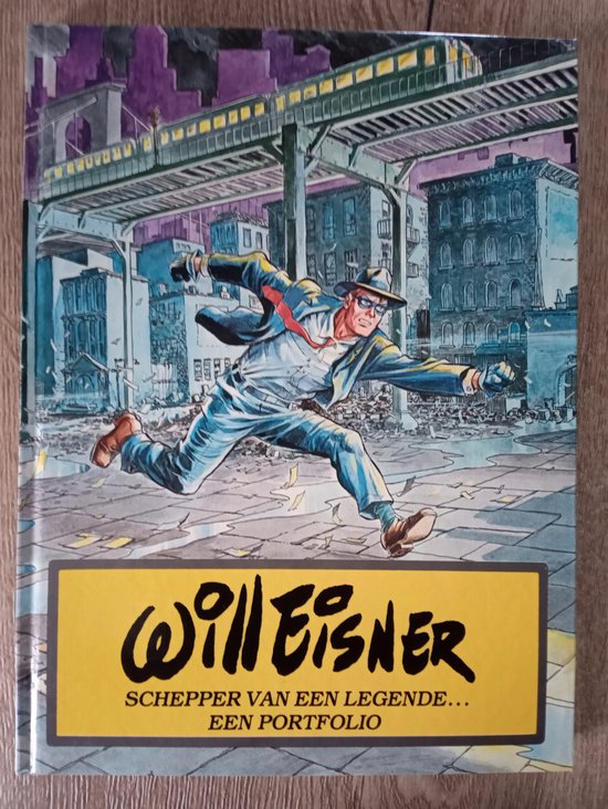 Will Eisner , Schepper van een Legende , Een Portfolio, Will Eisner ...