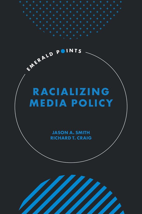 Emerald Points - Racializing Media Policy (ebook) | 9781804557389 ...