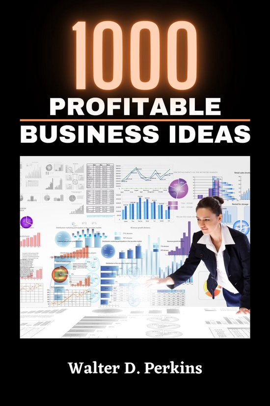 1000 PROFITABLE BUSINESS IDEAS (ebook), Walter D. Perkins | 1230006106010 | Boeken | bol.com