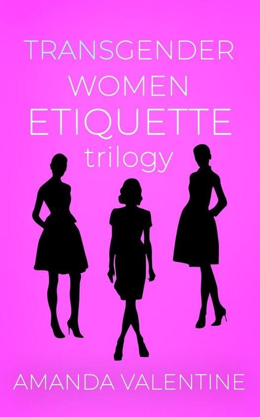 Trans Women Etiquette Trilogy 4 - Transgender Women Etiquette Trilogy ...