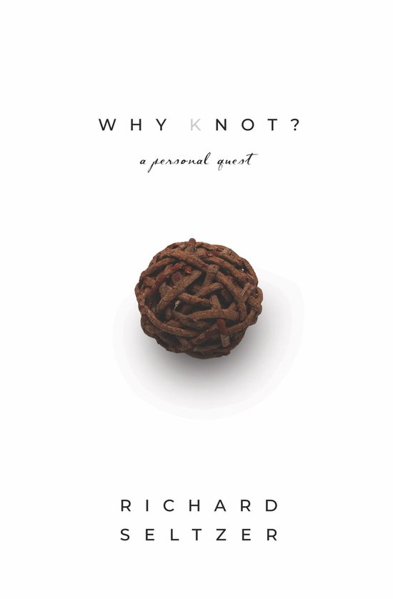 Why Knot (ebook), Richard Seltzer | 9798885314053 | Boeken | bol.com