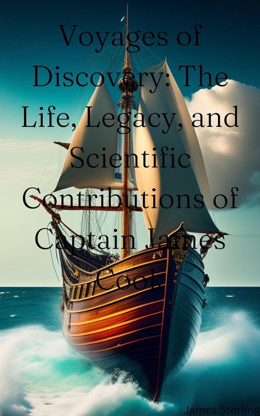 Voyages of Discovery: The Life, Legacy, and Scientific Contributions of ...