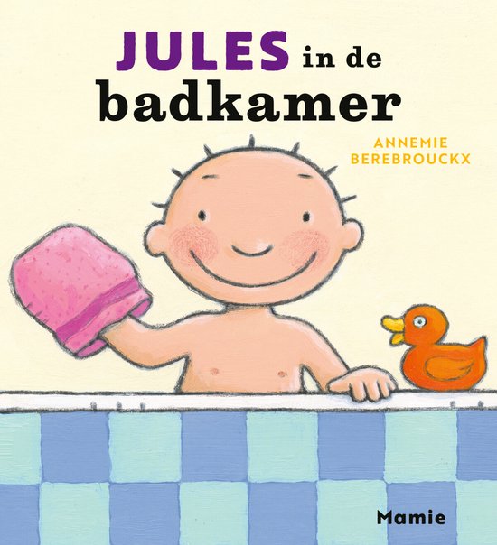 Jules - Jules in de badkamer, Annemie Berebrouckx | 9789464599053 | Boeken | bol