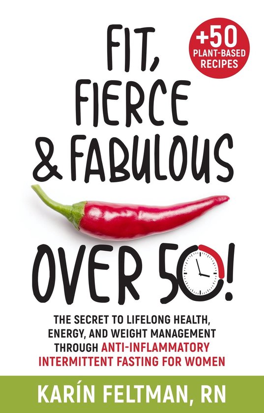 Fit, Fierce, and Fabulous Over 50! (ebook), Karín Feltman ...