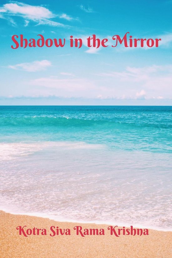 Shadow in the Mirror (ebook), Kotra Siva Rama Krishna | 9798215711040 ...