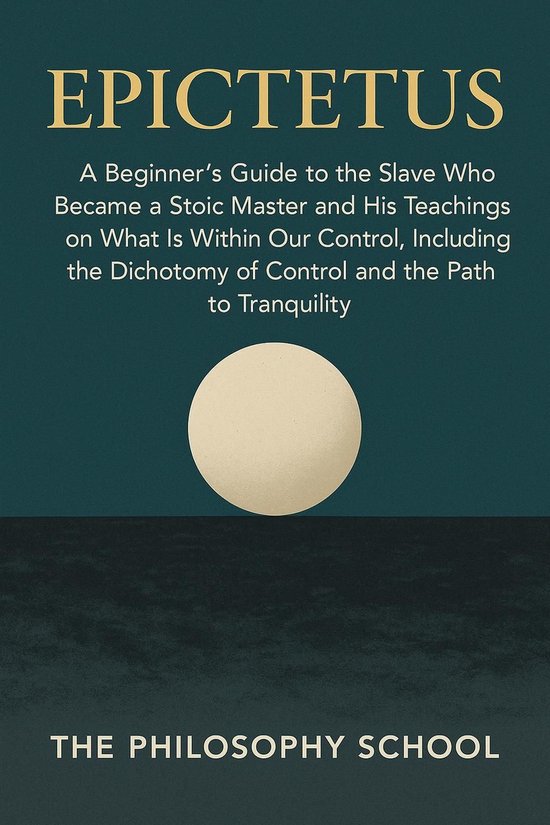 Western Philosophy - Epictetus: A Beginner's Guide to the Slave Who ...