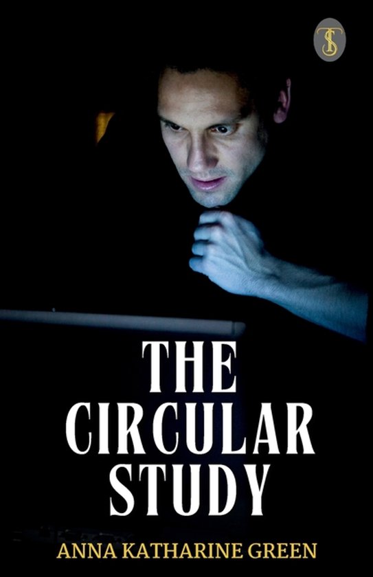 The Circular Study, Anna Katharine Green | 9789358057720 | Livres | bol
