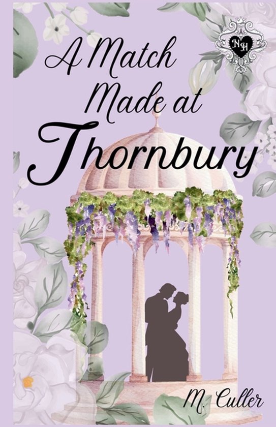 Noble Hearts-A Match Made At Thornbury, M Culler | 9798232735173 ...