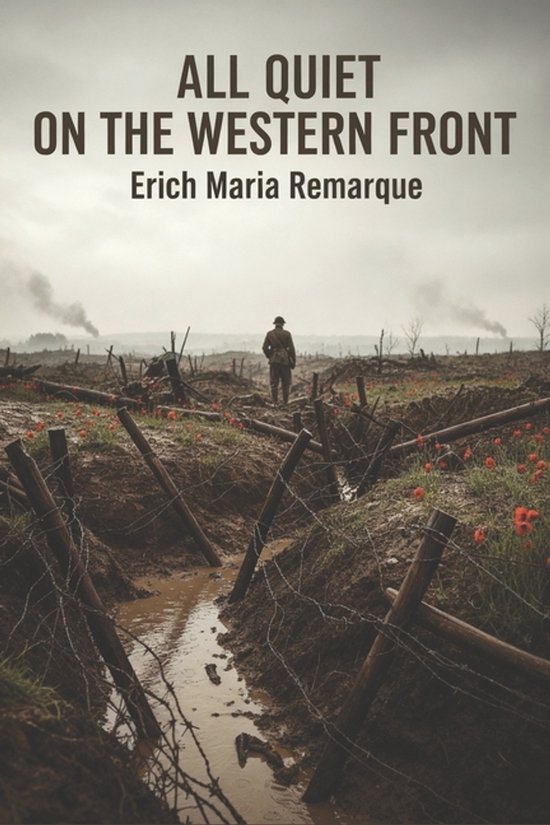All Quiet on the Western Front, Erich Maria Remarque | 9781434106001 ...