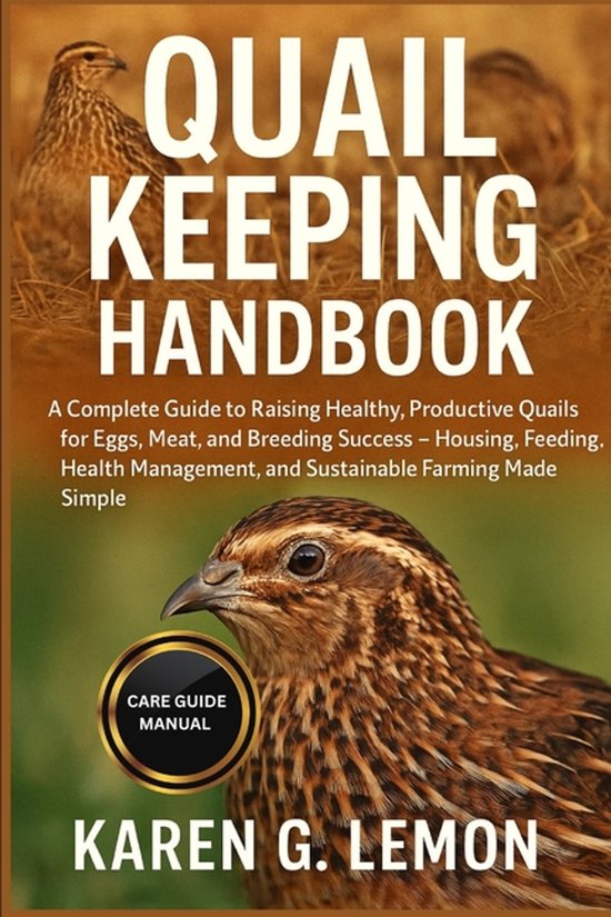 Quail Keeping Handbook, Karen G Lemon | 9798273997370 | Boeken | bol