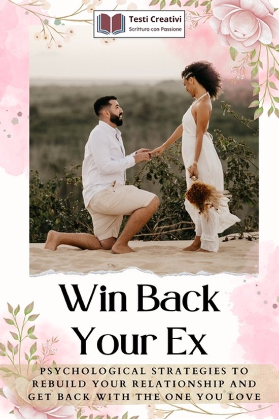 Win Back Your Ex, Testi Creativi | 9798274183161 | Boeken | bol