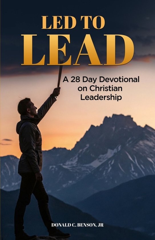 Led to Lead | 9780999677018 | Donald C Benson | Boeken | bol