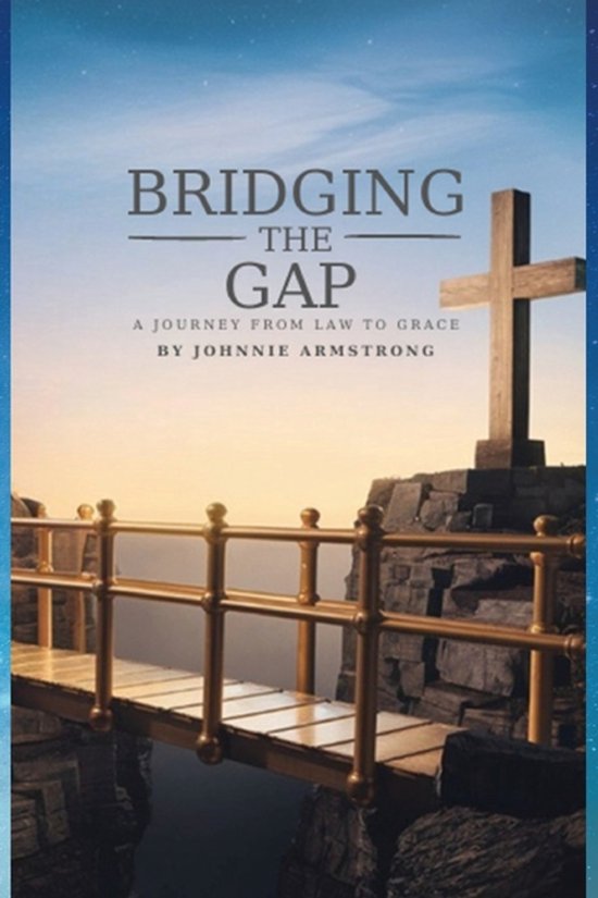 Bridging the Gap- Bridging the Gap, Johnnie Armstrong | 9798330565207 ...