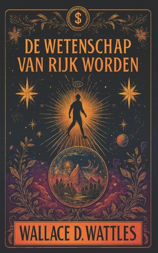 De Wetenschap van Rijk Worden | 9798272707475 | Wallace D Wattles ...