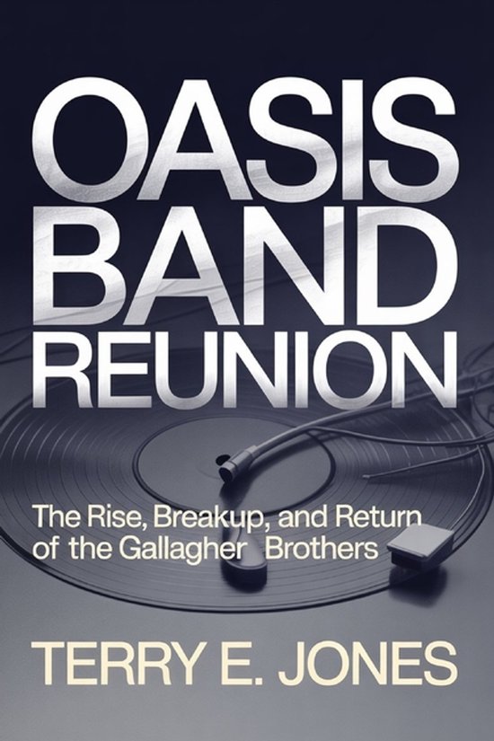 Oasis Band Reunion: The Rise, Breakup, and Return of the Gallagher ...
