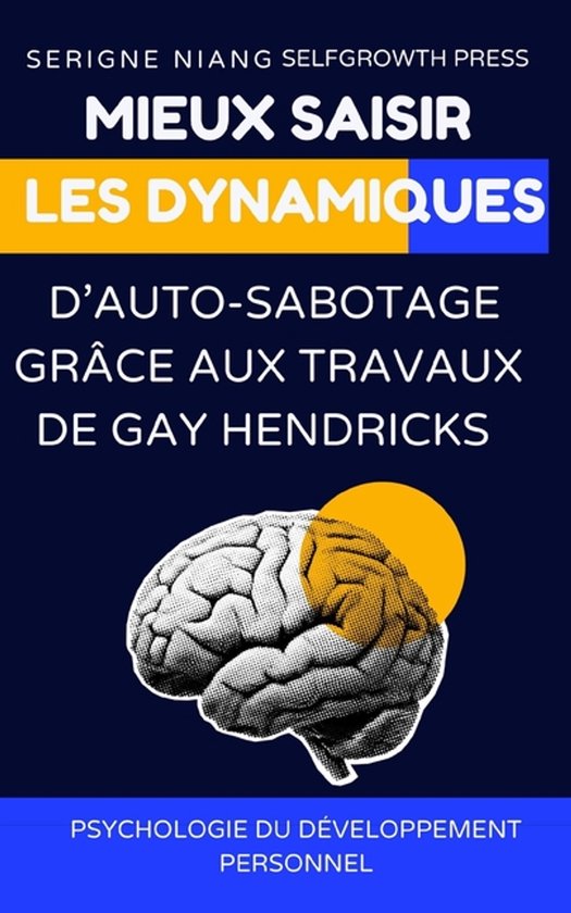 Mieux saisir les dynamiques d'auto-sabotage grâce aux travaux de Gay ...