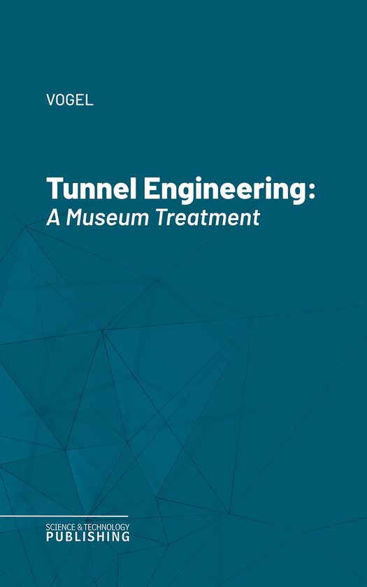 Tunnel Engineering (ebook), Vogel | 9782528108710 | Boeken | bol